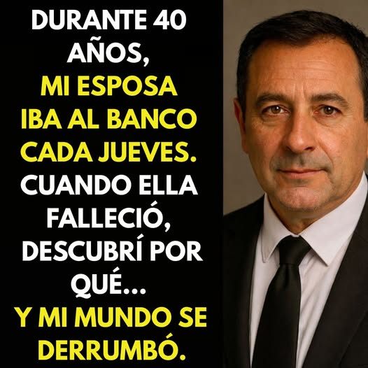 Mi esposa fue al banco todos los jueves durante 40 años. Cuando murió ...